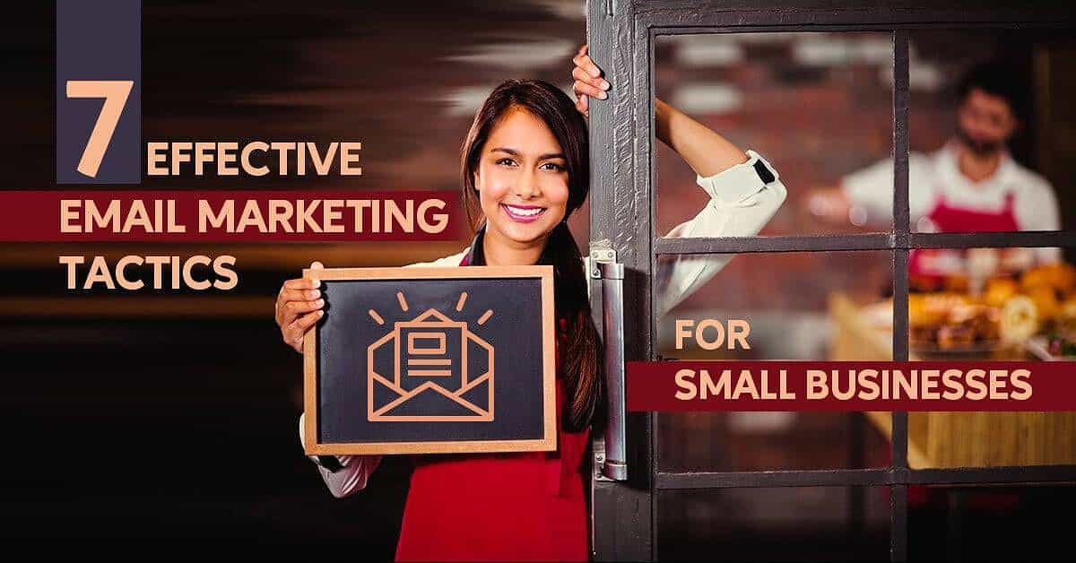7 Effective Email Marketing Tactics For Small Businesses Kvn Mail